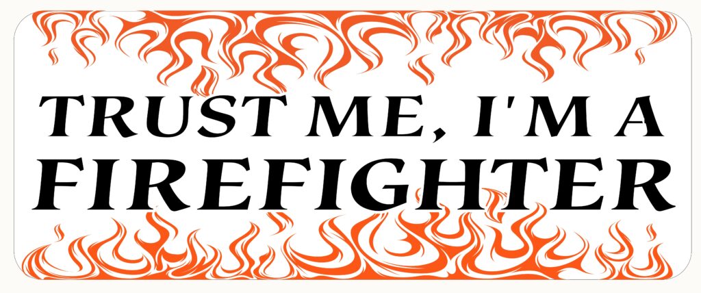 Firefighter Trust Me Sticker | Direct Workwear